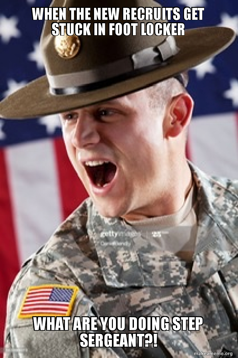 When the new recruits get stuck in foot locker What are you doing step ...