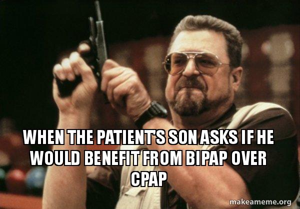 Bipap Memes Explain Please : R/meme