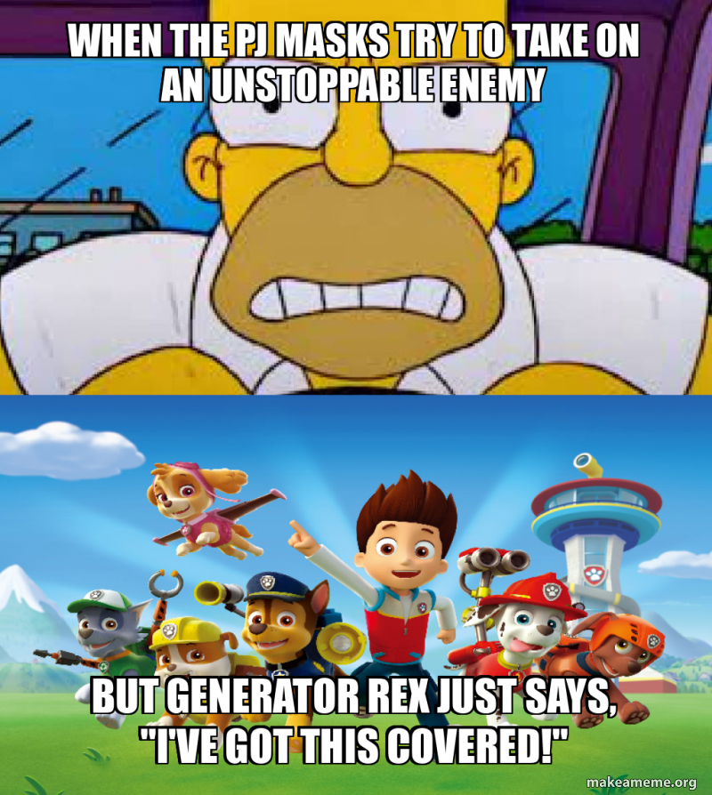 When the PJ Masks try to take on an unstoppable enemy But Generator Rex ...