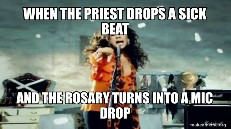When the priest drops a sick beat And the rosary turns into a mic drop ...