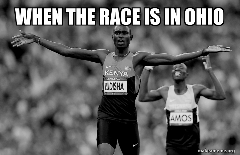 When the race is in ohio Meme Generator