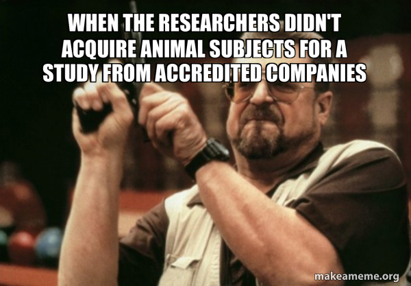 When the researchers didn't acquire animal subjects for a study from ...