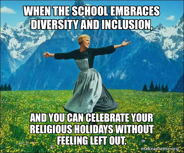 When the school embraces diversity and inclusion, and you can celebrate ...