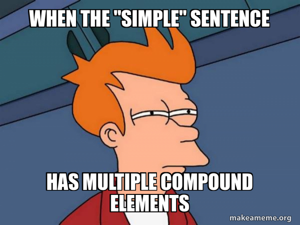 when the "simple" sentence has multiple compound elements - Futurama ...