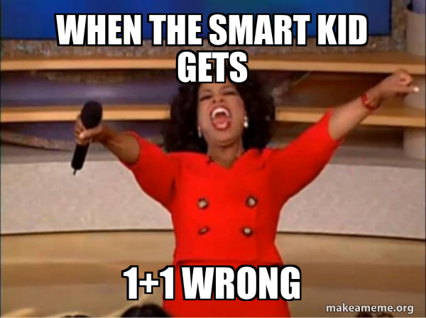 When the smart kid gets 1+1 wrong - Oprah Winfrey - You Get a Car Meme ...