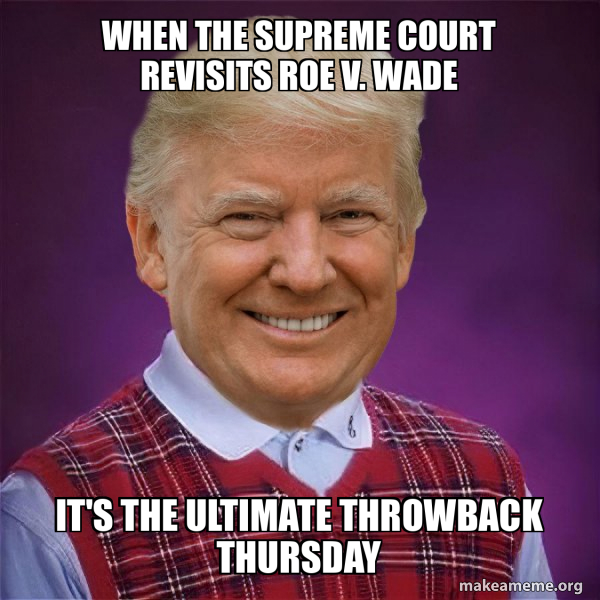 When the Supreme Court revisits Roe v. Wade It's the ultimate throwback ...