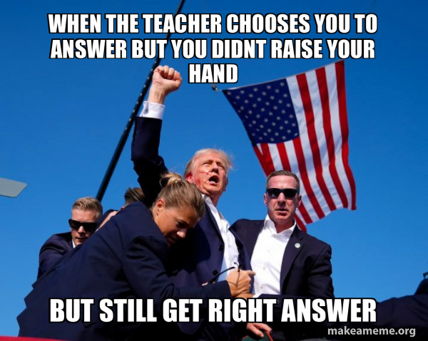 When the teacher chooses you to answer but you didnt raise your hand ...