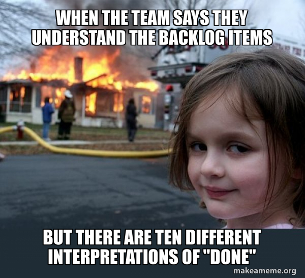 When the team says they understand the backlog items But there are ten ...