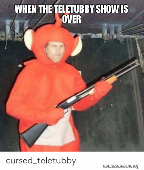 when the teletubby show is over Meme Generator