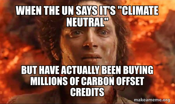 When the UN says it's "Climate Neutral" But have actually been buying ...