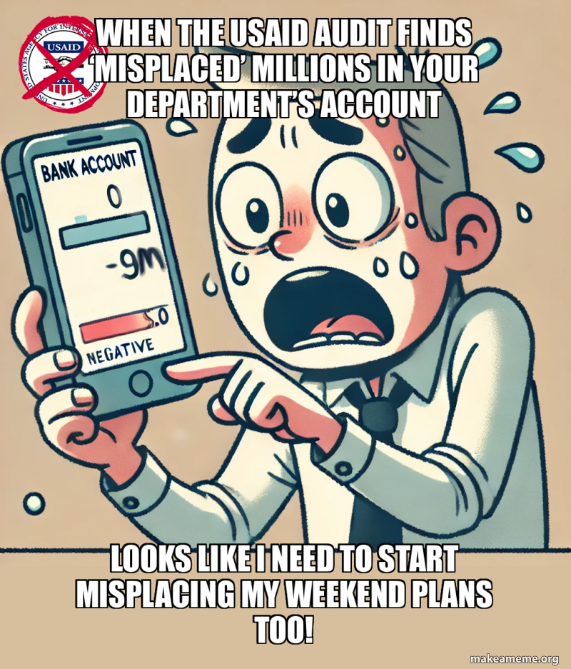 When the USAID audit finds ‘misplaced’ millions in your department’s ...
