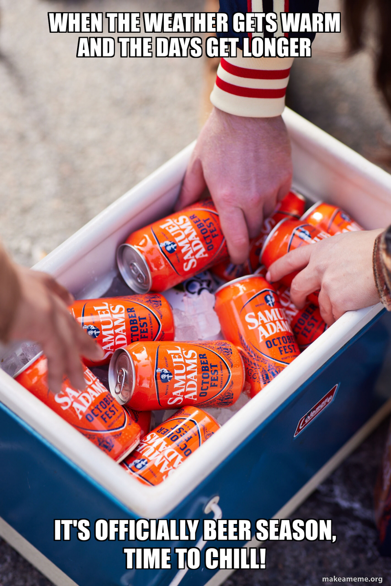 When the weather gets warm and the days get longer It's officially Beer ...