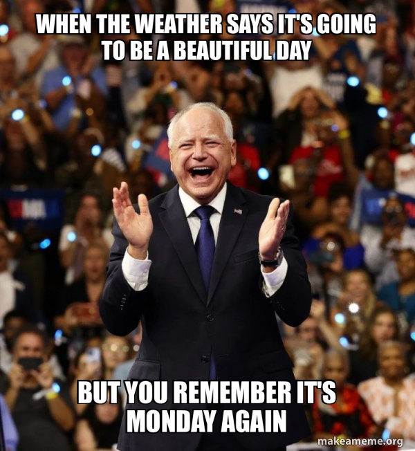 When the weather says it's going to be a beautiful day But you remember ...