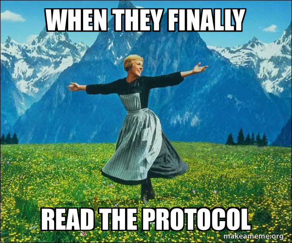When they finally Read the protocol - Sound of Music Meme Generator