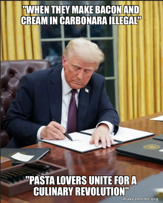 "When they make bacon and cream in carbonara illegal" "Pasta lovers ...