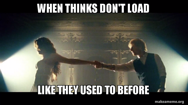 when thinks don't load like they used to before - when thinks don't ...