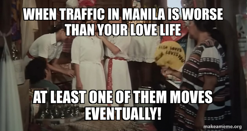 When traffic in Manila is worse than your love life At least one of ...