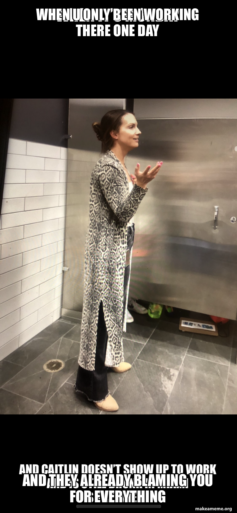 When u only been working there one day And they already blaming you for ...