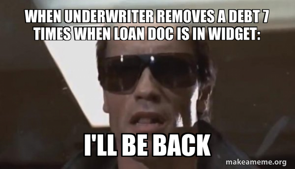When underwriter removes a debt 7 times when loan doc is in widget: I ...