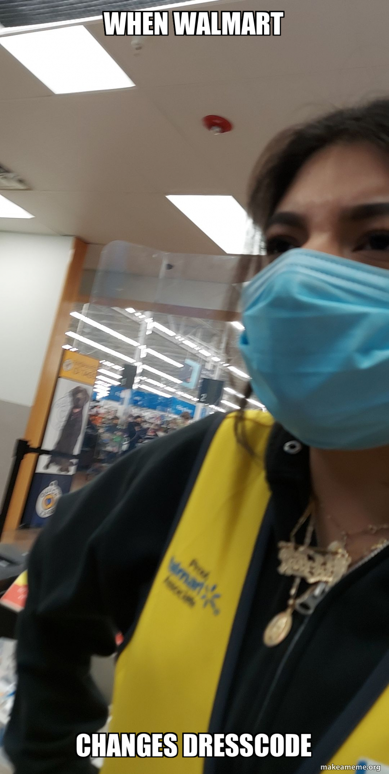 when walmart changes dresscode Meme Generator