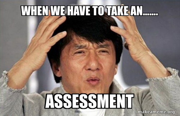 When we have to take an....... ASSESSMENT - Jackie Chan Why? Meme Generator