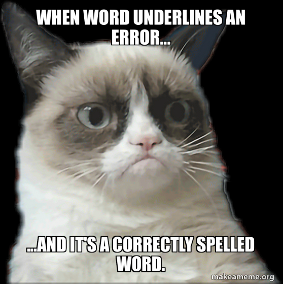 When Word underlines an error... ...and it's a correctly spelled word ...