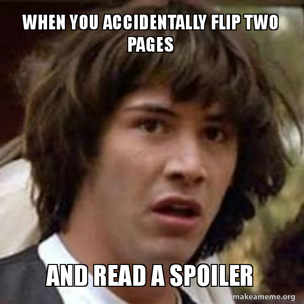 when you accidentally flip two pages and read a spoiler - Conspiracy ...