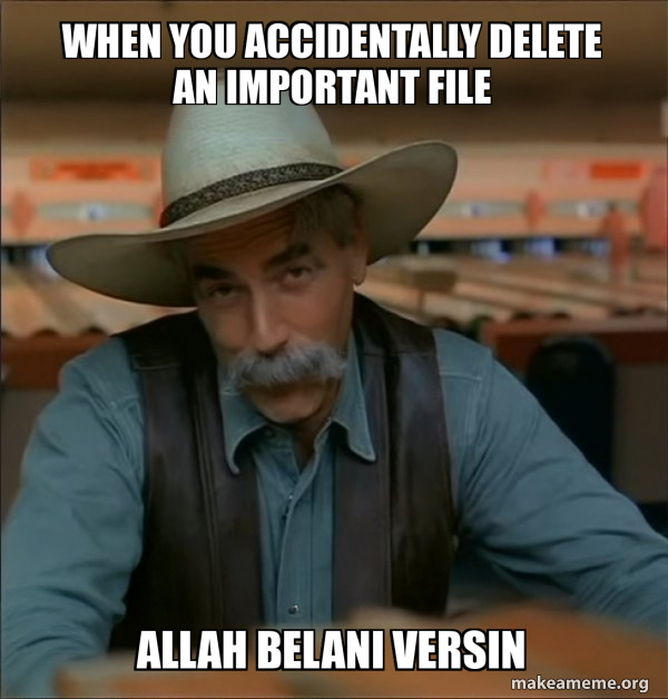 When you accidentally delete an important file Allah belanı versin ...