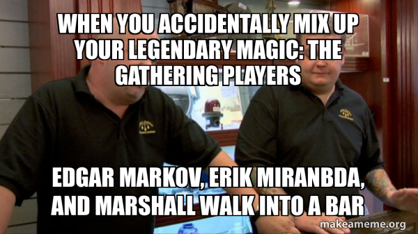When you accidentally mix up your legendary Magic: The Gathering ...