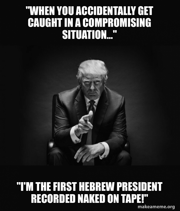 "When you accidentally get caught in a compromising situation..." "I'm ...