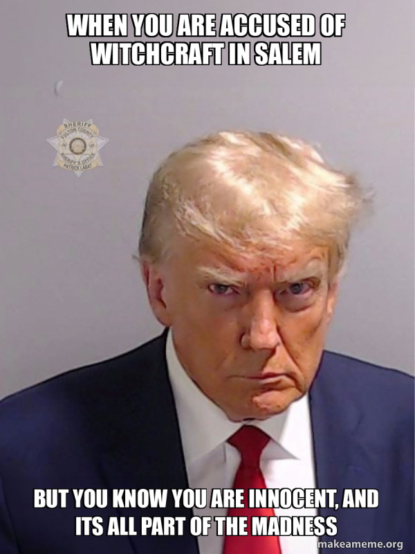 When you are accused of witchcraft in salem but you know you are ...