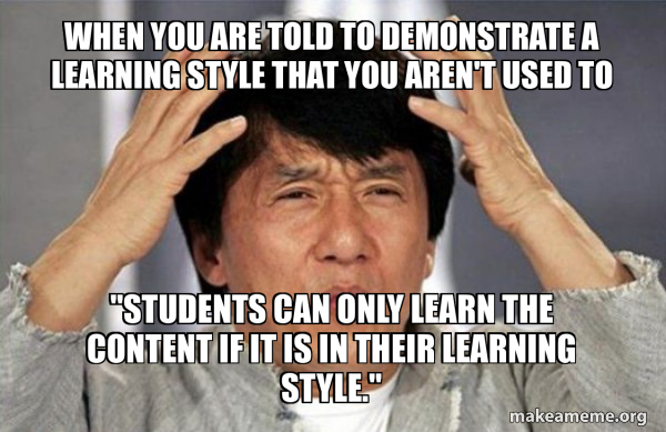 When you are told to demonstrate a learning style that you aren't used ...