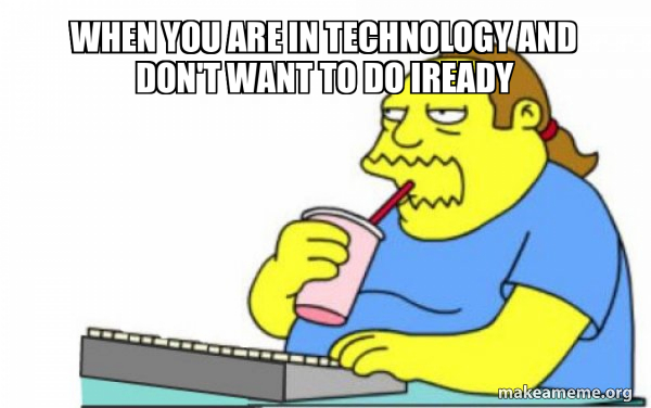 when you are in technology and don't want to do iready - Worst ...