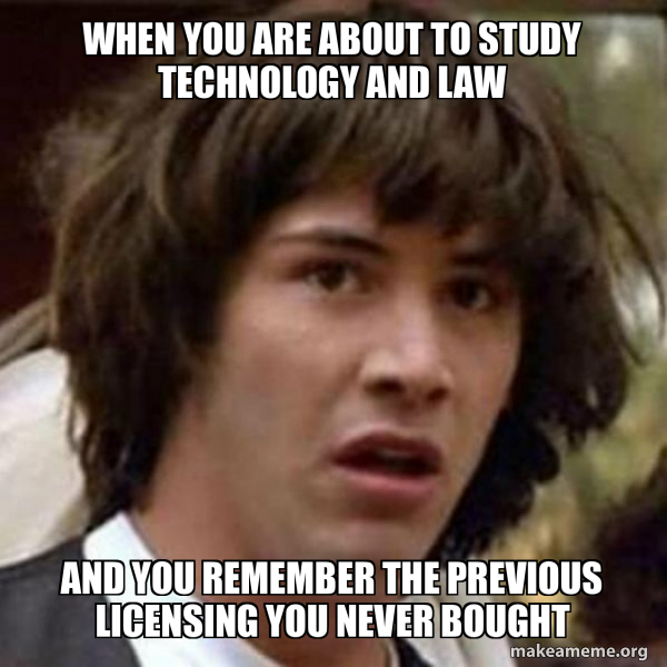 When you are about to study technology and law And you remember the ...