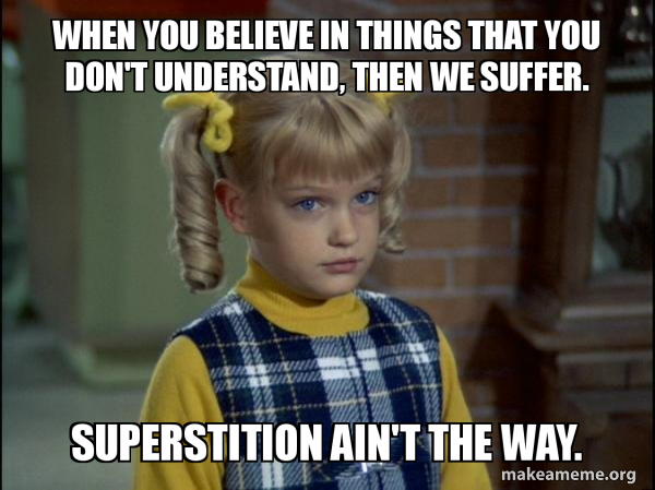 When you believe in things that you don't understand, Then we suffer ...