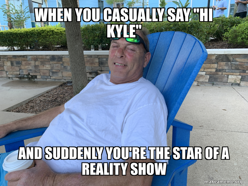 When you casually say "Hi Kyle" And suddenly you're the star of a ...