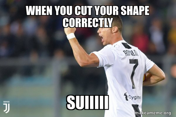 When you Cut Your Shape Correctly SUIIIII - Cristiano Ronaldo | Make a Meme