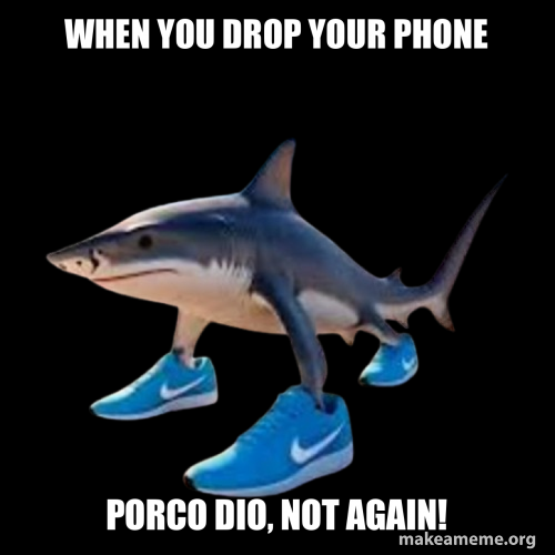 When you drop your phone Porco Dio, not again! Meme Generator