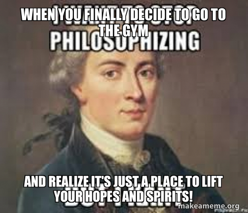 When you finally decide to go to the gym And realize it's just a place ...