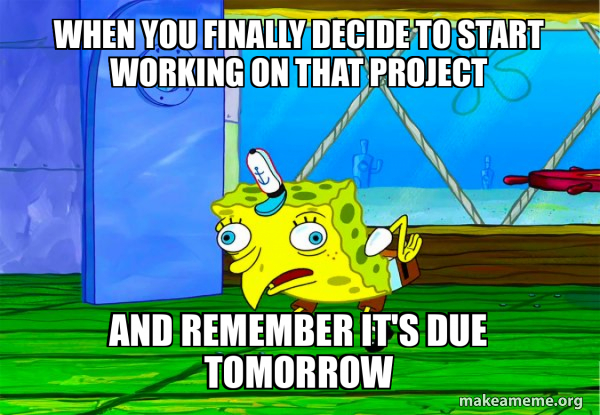 When you finally decide to start working on that project And remember ...