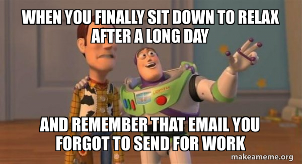 When you finally sit down to relax after a long day And remember that ...