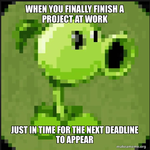When you finally finish a project at work Just in time for the next ...
