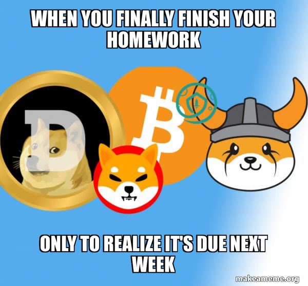 When you finally finish your homework Only to realize it's due next ...