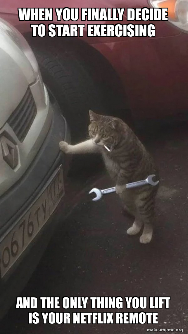 When you finally decide to start exercising And the only thing you lift ...