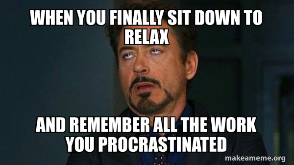 When you finally sit down to relax And remember all the work you ...