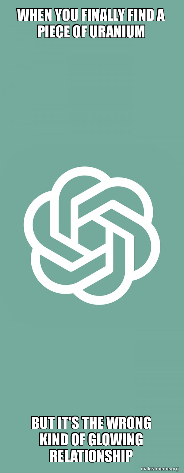 When you finally find a piece of uranium But it's the wrong kind of ...