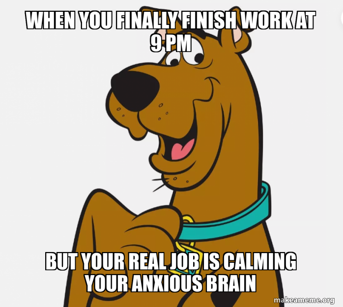When you finally finish work at 9 PM But your real job is calming your ...