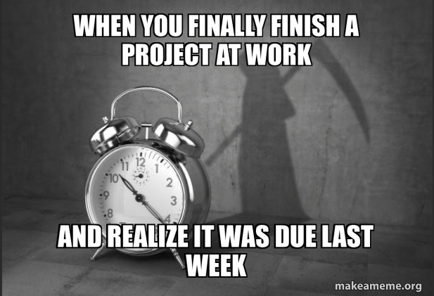 When you finally finish a project at work And realize it was due last ...
