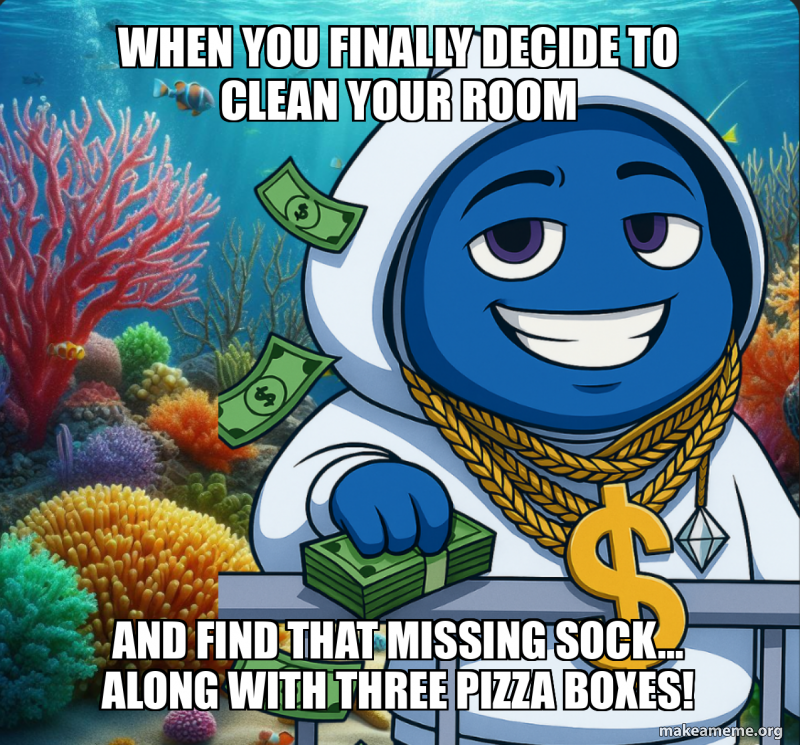 When you finally decide to clean your room And find that missing sock ...