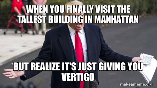 When you finally visit the tallest building in Manhattan But realize it ...
